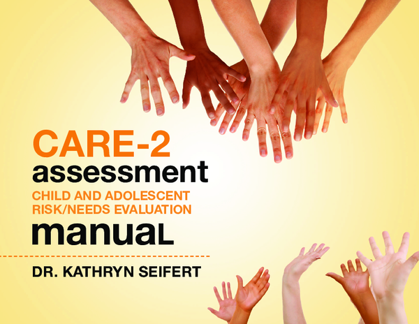 (PDF) CARE-2 MANUAL: Child and Adolescent Risk and Needs Evaluation