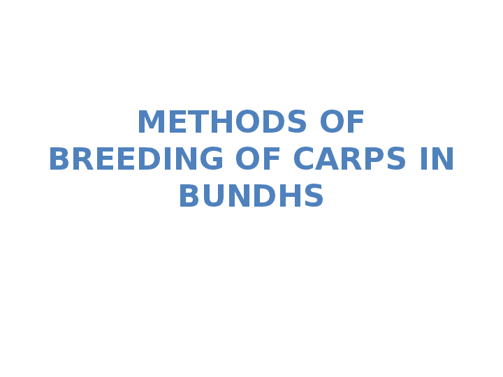(PPT) 3 1. Breeding of carps in bundhs