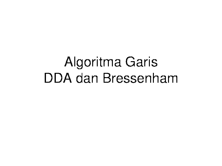 (PDF) Algoritma Garis DDA dan Bressenham