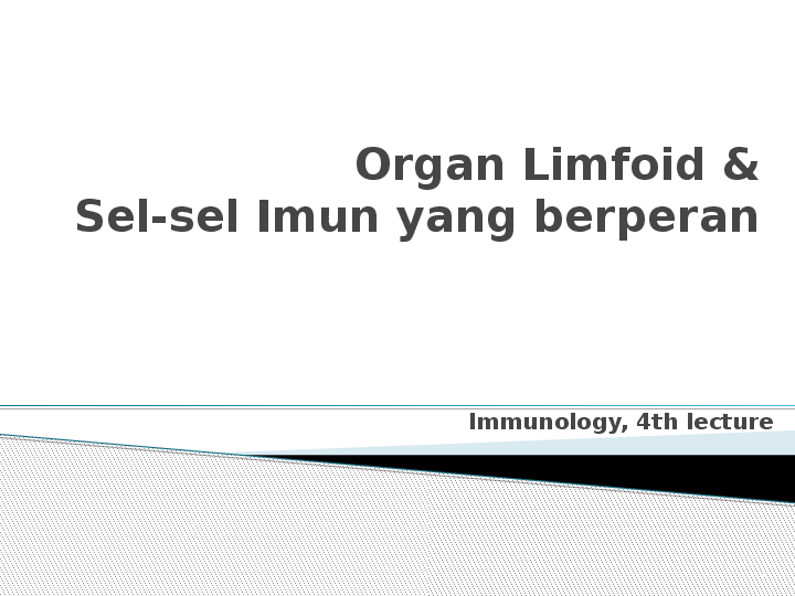 (PPT) . Organ Limfoid & Sel-sel imun yg berperan