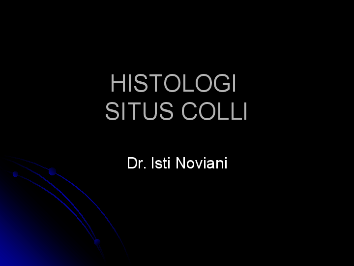 (PPT) HISTOLOGI SITUS COLLI