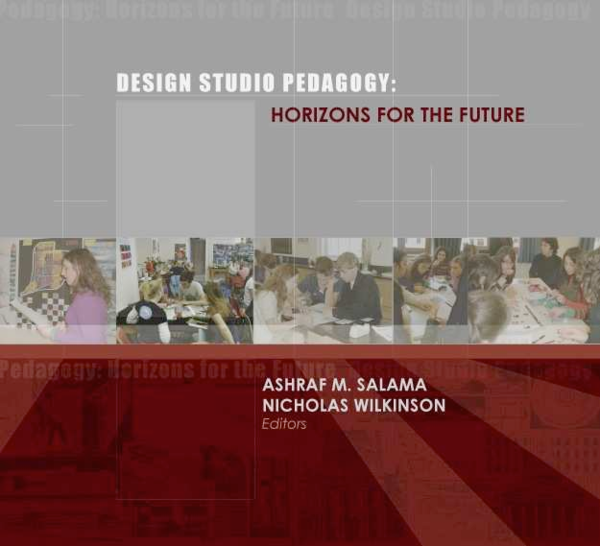 (PDF) Design Studio Pedagogy: Horizons for the Future, Ashraf M. Salama ...