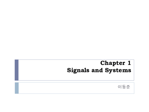 (PDF) Chapter 1 Signals and Systems 이동준