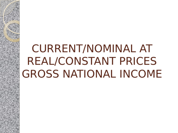 (PPT) CURRENT AND REAL GNI