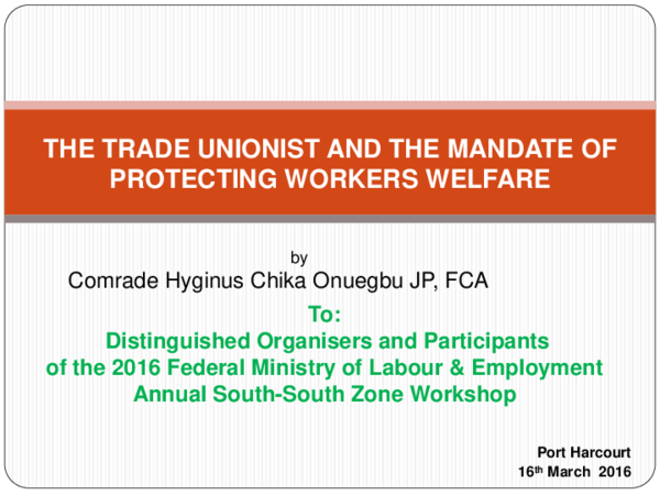 (PDF) THE TRADE UNIONIST AND THE MANDATE OF PROTECTING WORKERS WELFARE