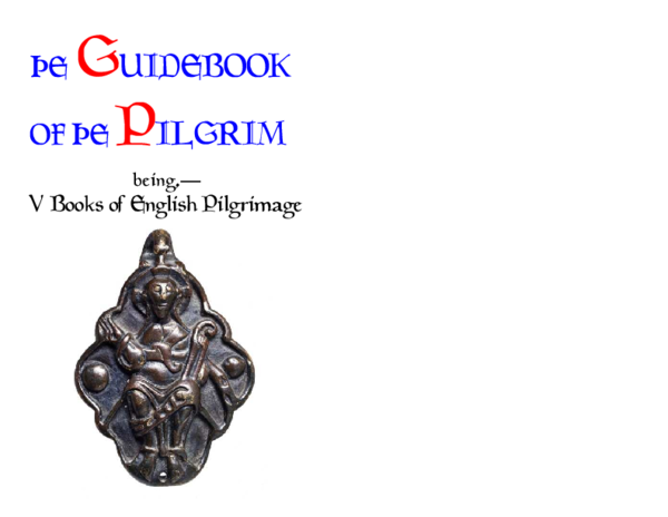 (PDF) THE GUIDE OF THE PILGRIM: V Books of English Pilgrimage