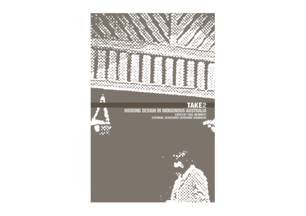 (PDF) TAKE2 HOUSING DESIGN IN INDIGENOUS AUSTRALIA EDITED BY PAUL ...