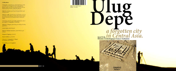 (PDF) 2015 (éd.) Ulug depe, a forgotten city in Central Asia - Ulug ...