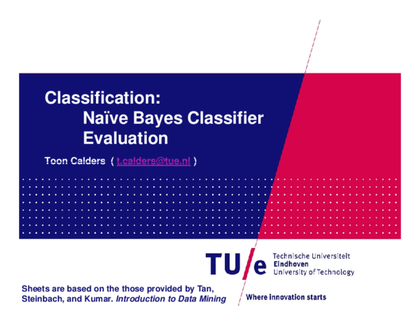 Classification Naïve Bayes Classifier Evaluation