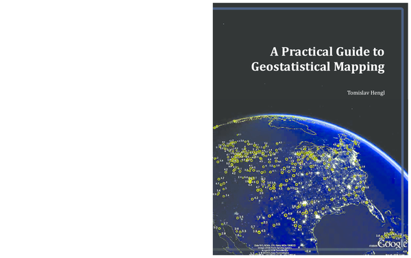 A Practical Guide to Geostatistical Mapping A Practical Guide to ...