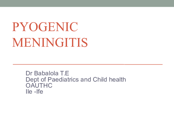(PPT) PYOGENIC MENINGITIS BY DR BABALOLA TOLUWANI