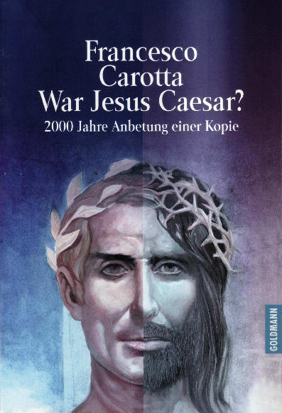 (PDF) War Jesus Caesar? 2000 Jahre Anbetung einer Kopie