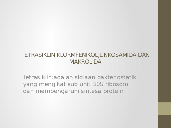 (PPT) TETRASIKLIN, KLORMFENIKOL, LINKOSAMIDA DAN MAKROLIDA