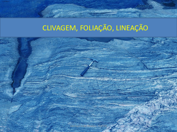 (PDF) CLIVAGEM, FOLIAÇÃO, LINEAÇÃO / CLEAVAGE, FOLIATION, LINEATION