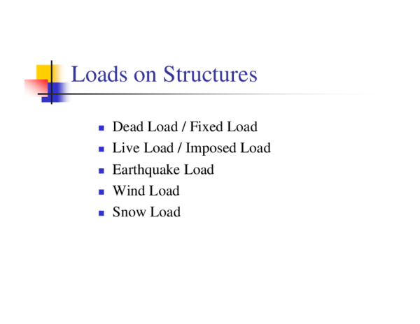 (PDF) Loads on Structures Dead Load / Fixed Load Live Load / Imposed ...