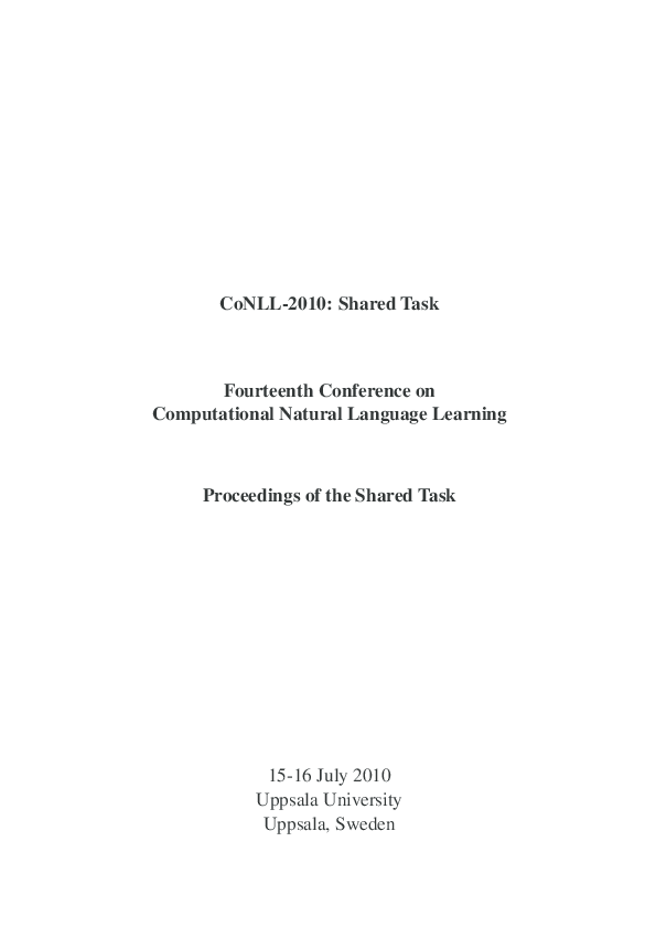 (PDF) The CoNLL-2010 shared task: learning to detect hedges and their ... (PDF) The CoNLL-2010 shared task: learning to detect hedges and their ...