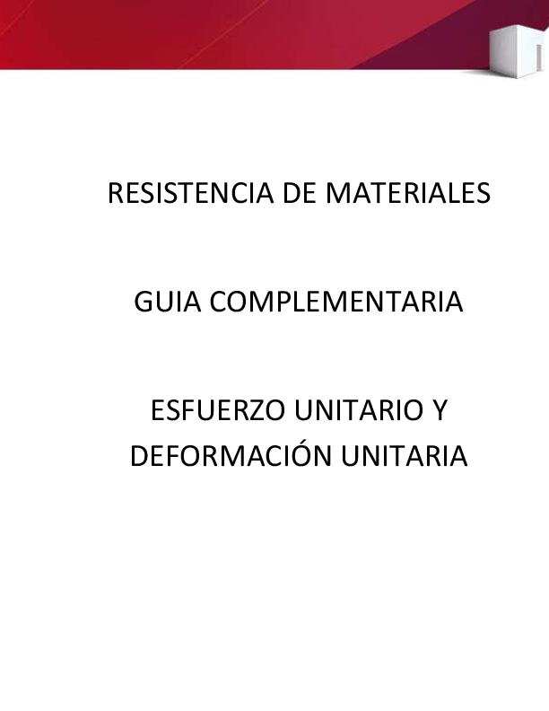 (PDF) RESISTENCIA DE MATERIALES GUIA COMPLEMENTARIA ESFUERZO UNITARIO Y DEFORMACIÓN UNITARIA