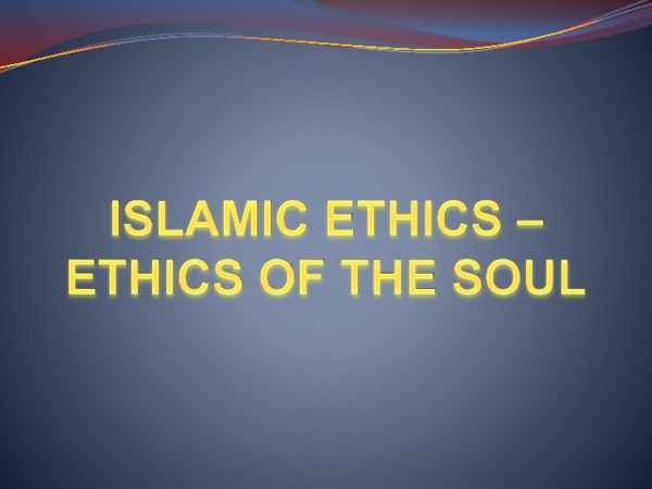 (PDF) Islamic Ethics Etrhics of the Soul | nur amalina - Academia.edu
