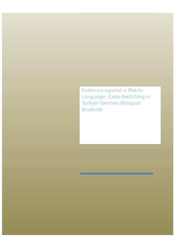(DOC) Evidence against a Matrix Language: Code-Switching in Turkish-German Bilingual Students