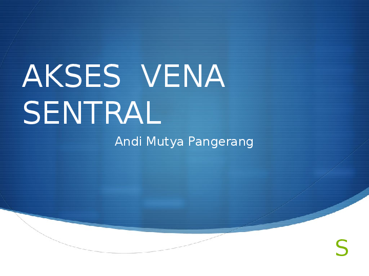 (PPT) AKSES VENA SENTRAL RSGS