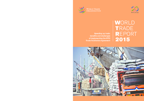 (PDF) WORLD TRADE REPORT 2015 Speeding up trade: benefits and ...