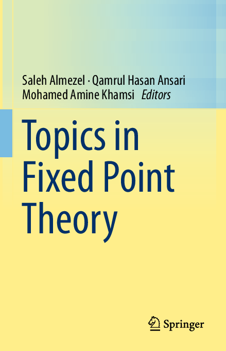 Pdf Topics In Fixed Point Theory Qamrul Hasan Ansari