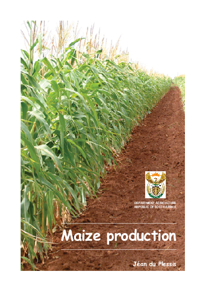 (PDF) Maize production Jéan du Plessis DEPARTMENT: AGRICULTURE REPUBLIC OF SOUTH AFRICA