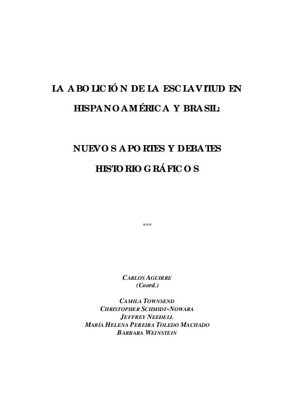 (PDF) LA ABOLICIÓN DE LA ESCLAVITUD EN HISPANOAMÉRICA Y BRASIL: NUEVOS ...