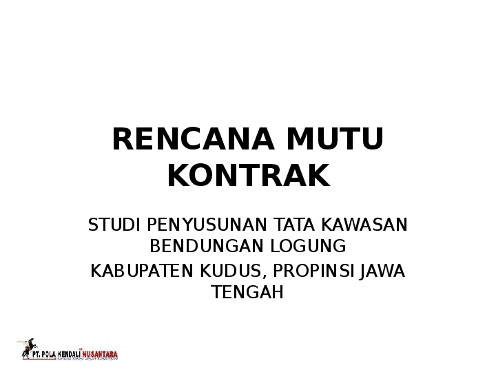 (PPT) RENCANA MUTU KONTRAK bendungan LOGUNG
