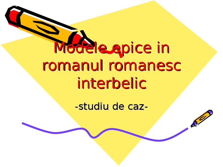 (PPT) Modele epice in romanul romanesc interbelic (1)