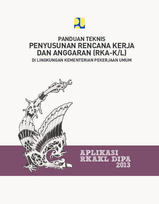(PDF) PENYUSUNAN RENCANA KERJA DAN ANGGARAN (RKA-K/L) APLIKASI RKAKL DIPA 2013