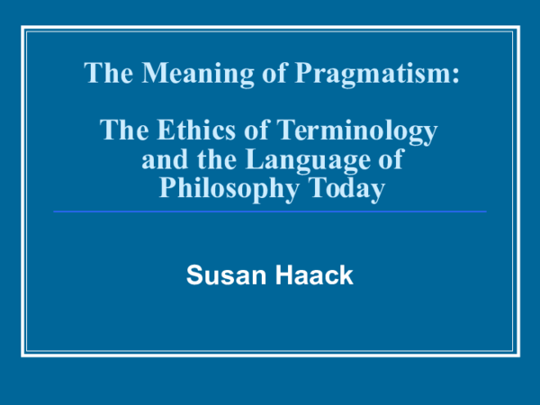 (PPT) The Meaning of Pragmatism: The Ethics of Terminology and the ...
