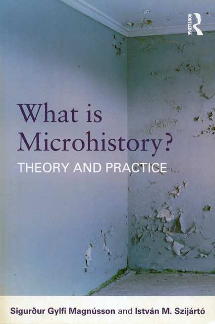 (PDF) What is Microhistory? Theory and Practice. – (2013) | Sigurður ...