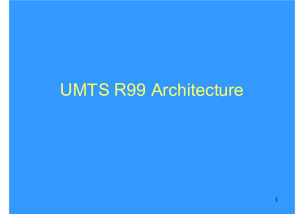 (PDF) UMTS R99 Architecture
