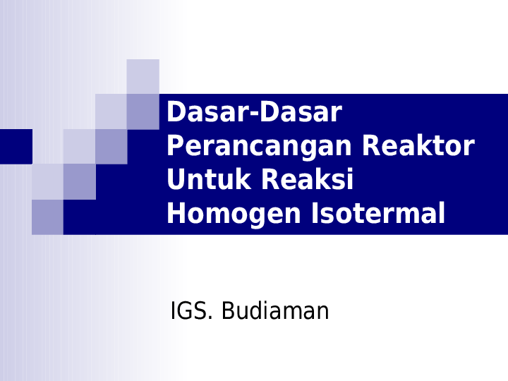 (PDF) Dasar-Dasar Perancangan Reaktor Untuk Reaksi Homogen Isotermal