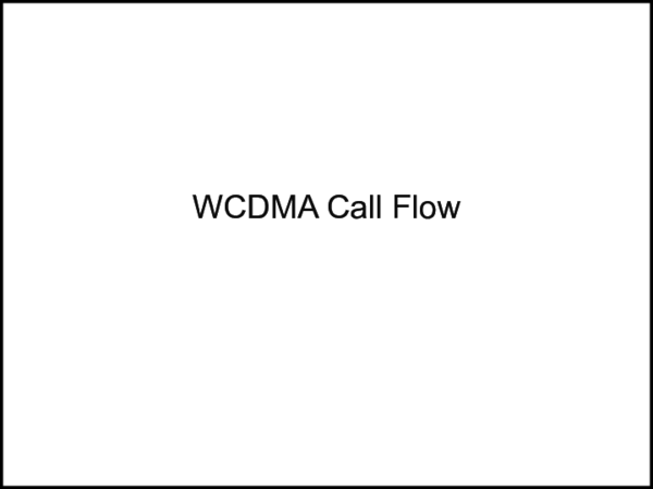(PDF) WCDMA Call Flow