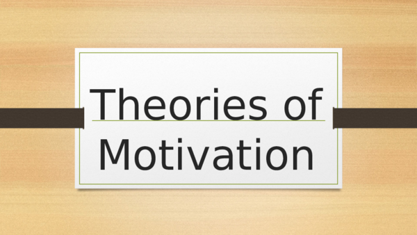 (PPT) Theories of Motivation