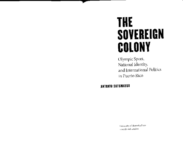 (PDF) The Sovereign Colony: Olympic Sport, National Identity, and ...