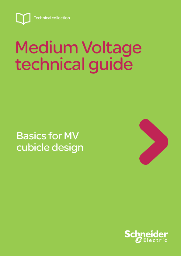 Medium Voltage technical guide Basics for MV cubicle design