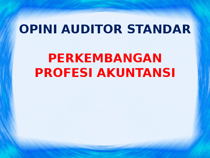 (PPT) Opini Auditor Standar AUDITING