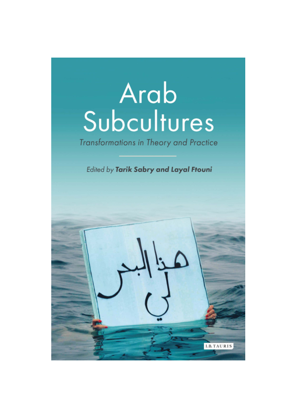 (PDF) Arab Subcultures: Transformations in Theory and Practice- with ...
