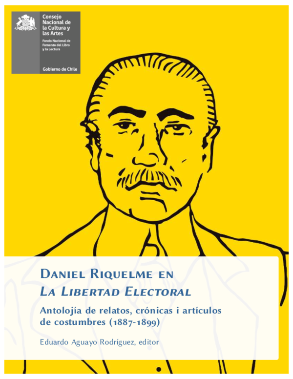 Daniel Riquelme en La Libertad Electoral. Antolojía de relatos ...