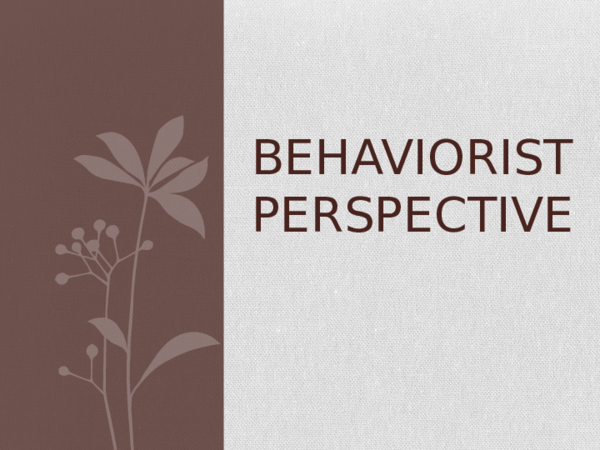 (PPT) BEHAVIORIST PERSPECTIVE.pptx