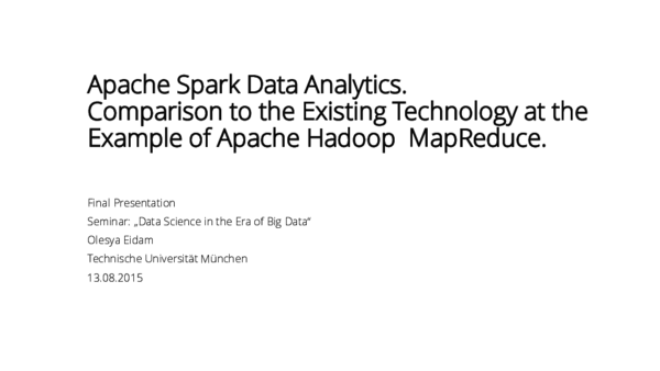 (PDF) Apache Spark Data Analytics. Comparison to the Existing Technology at the Example of ...