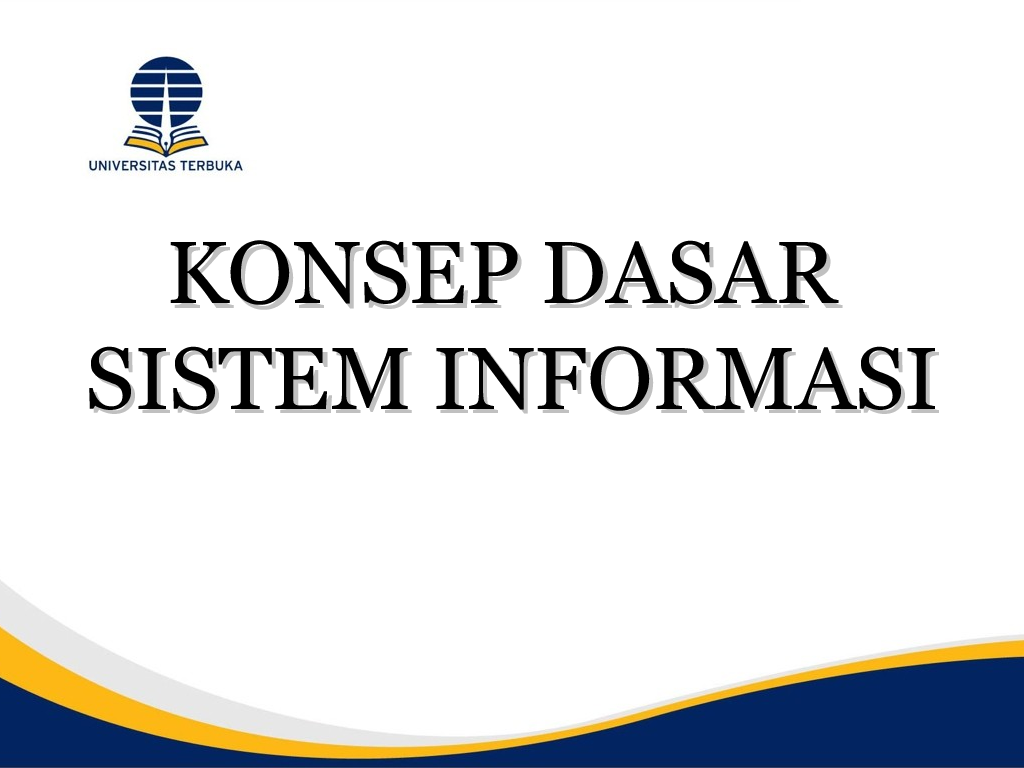(PPT) Materi Inisiasi 1 Konsep Dasar Sistem Informasi