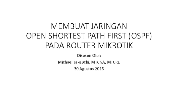 (PDF) MEMBUAT JARINGAN OPEN SHORTEST PATH FIRST (OSPF) PADA ROUTER MIKROTIK (PDF) MEMBUAT JARINGAN OPEN SHORTEST PATH FIRST (OSPF) PADA ROUTER MIKROTIK