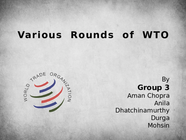(PPT) Various Rounds of WTO