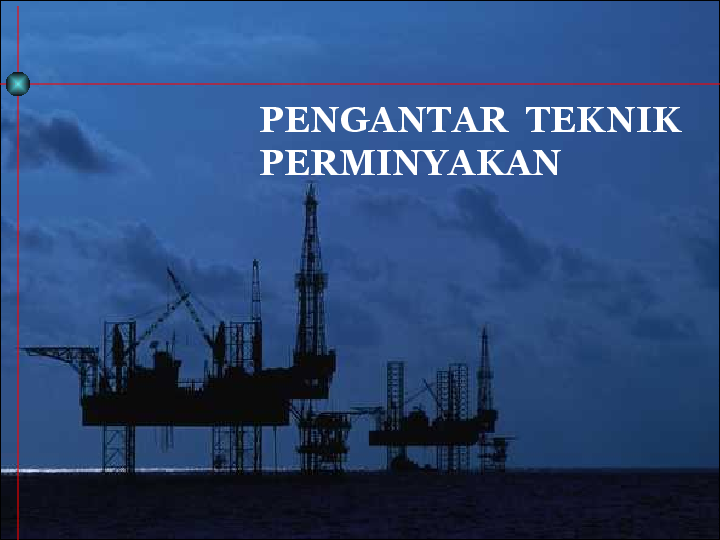 (PPT) Pengantar Teknik Perminyakan STT Migas