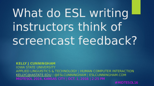 (PPT) What do ESL writing instructors think of screencast feedback?