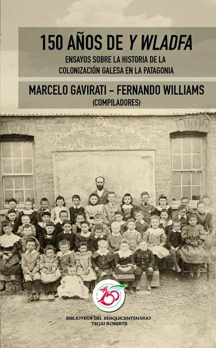 (PDF) 150 Años de Y Wladfa. Ensayos sobre la Historia de la ...